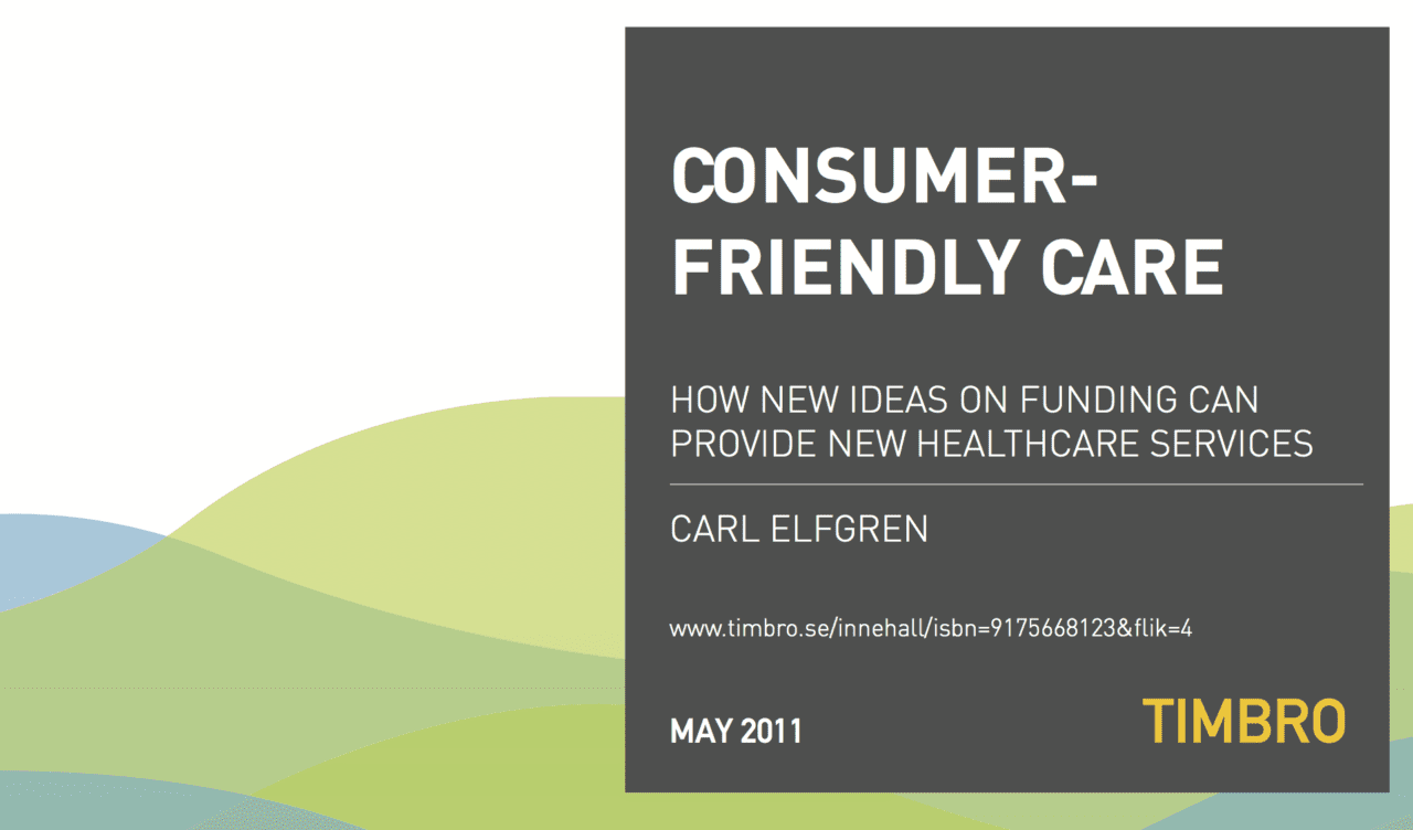 Consumer-friendly care – How new ideas on funding can provide new ...
