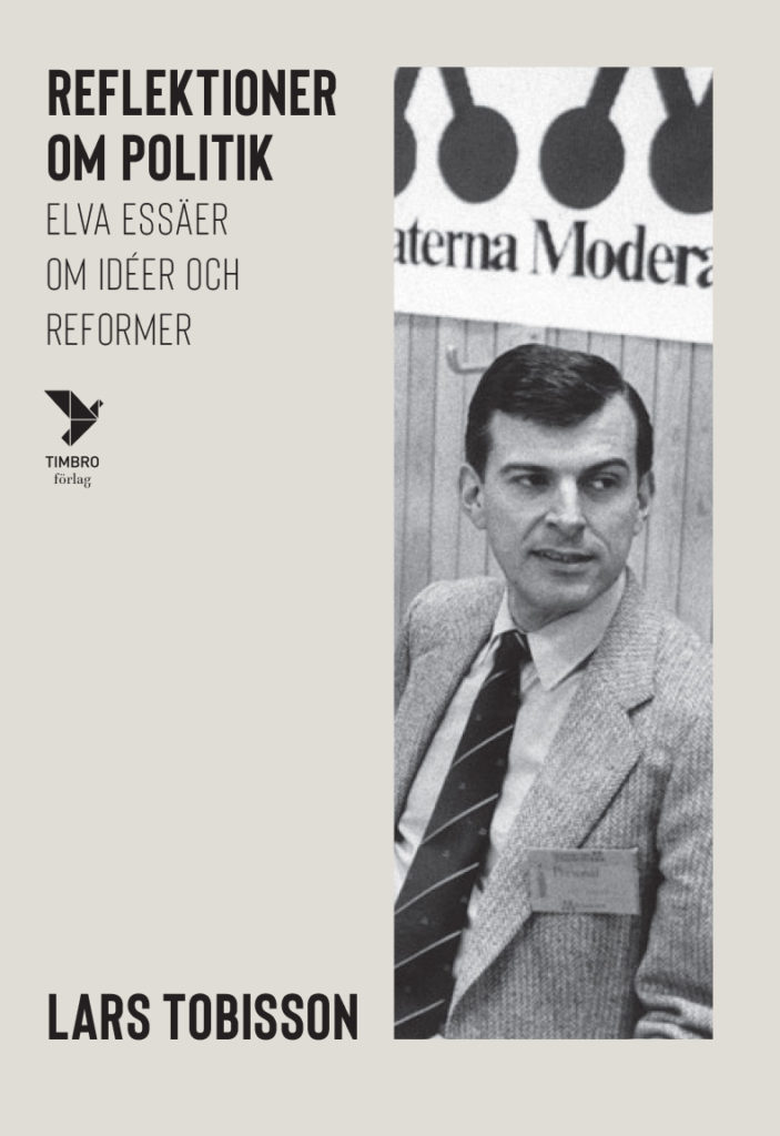 Reflektioner om politik: Elva essäer om idéer och reformer - Timbro förlag